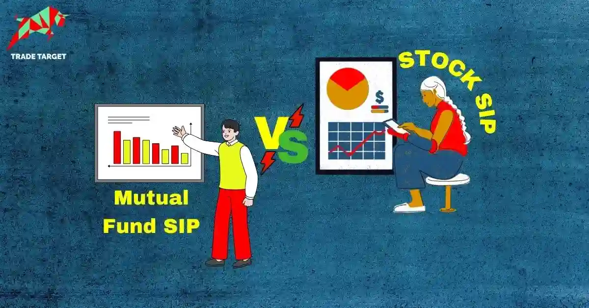 Mutual Fund SIP vs Stock SIP: Which is Better? - Trade Target